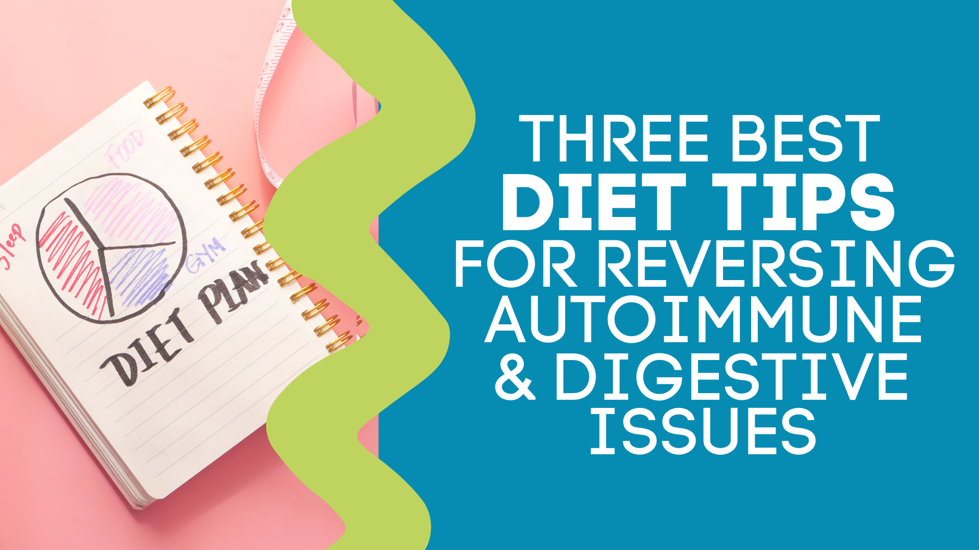 THREE BEST DIET TIPS FOR REVERSING AUTOIMMUNE AND DIGESTIVE ISSUES ...