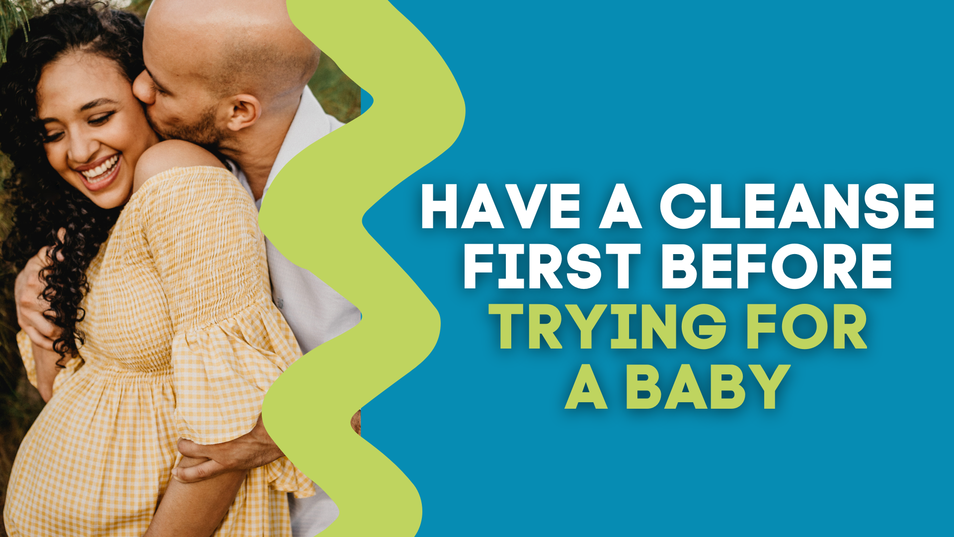 HAVE A CLEANSE FIRST BEFORE TRYING FOR A BABY – The Gut Health Hub