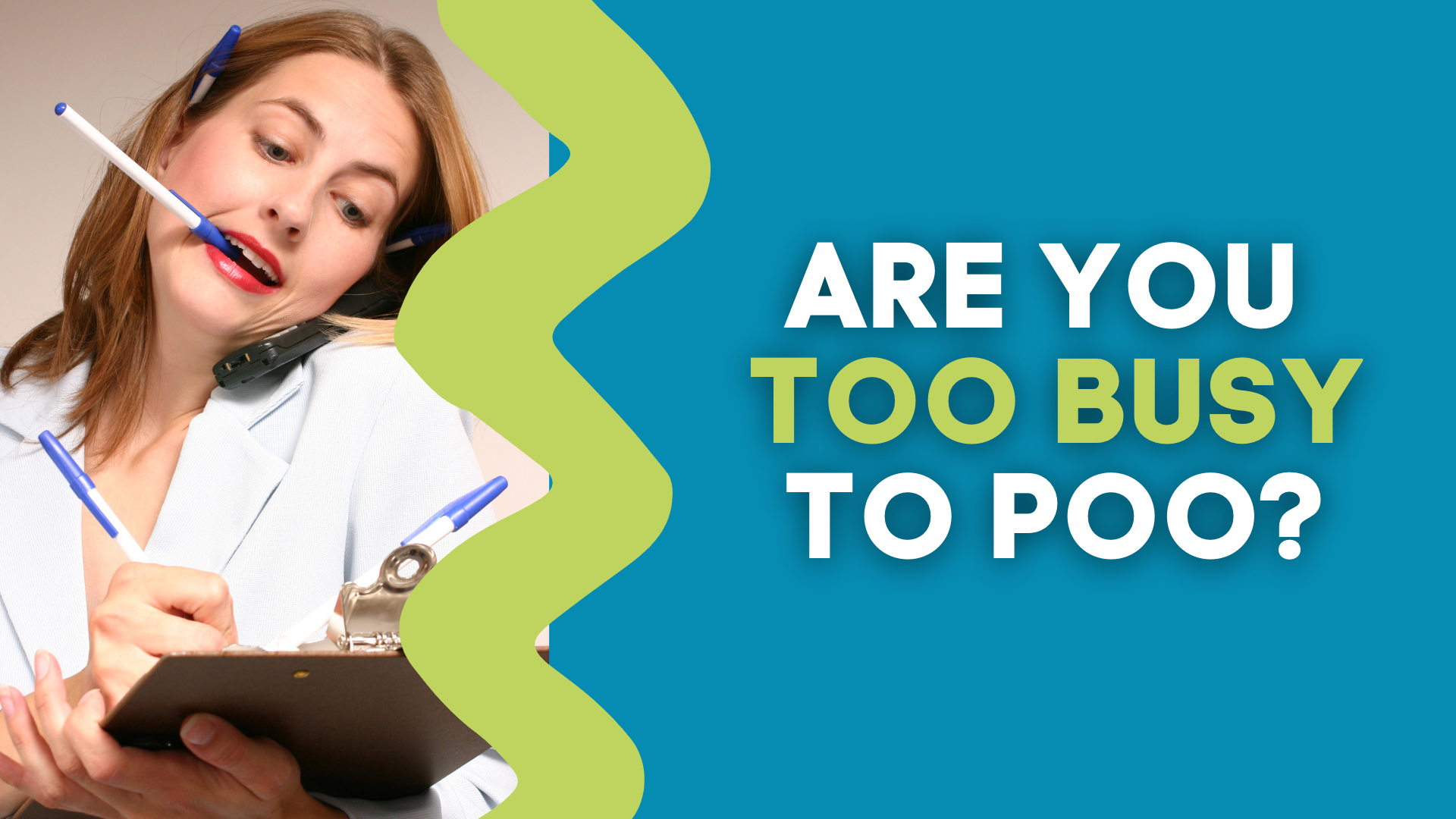 ARE YOU TOO BUSY TO POO? – The Gut Health Hub
