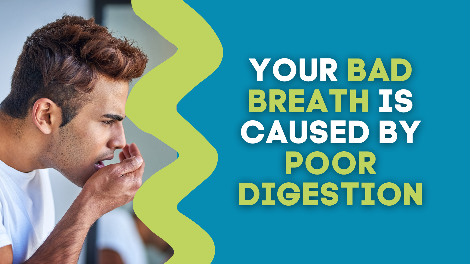 YOUR BAD BREATH IS CAUSED BY POOR DIGESTION – The Gut Health Hub