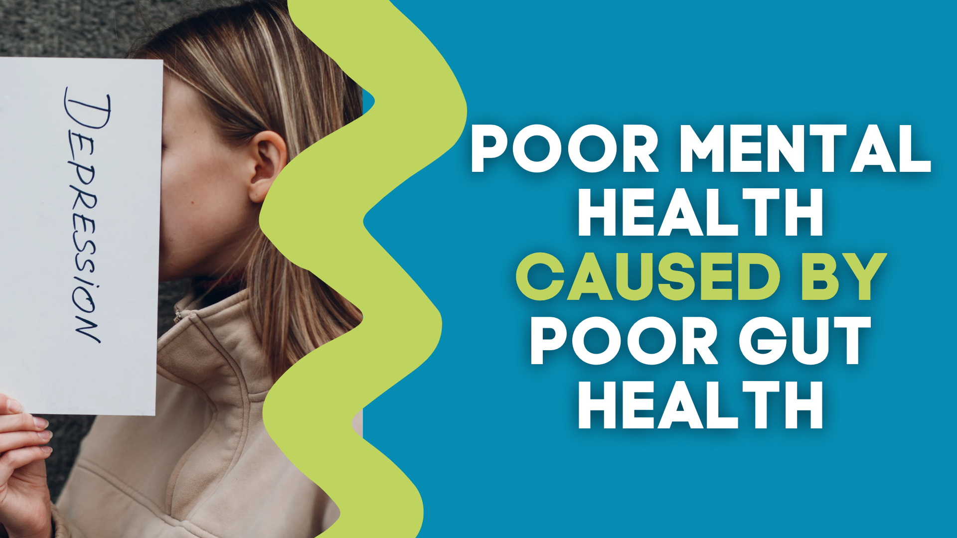 POOR MENTAL HEALTH CAUSED BY POOR GUT HEALTH – The Gut Health Hub
